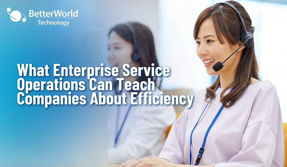 What Enterprise Service Operations Teach About Efficiency