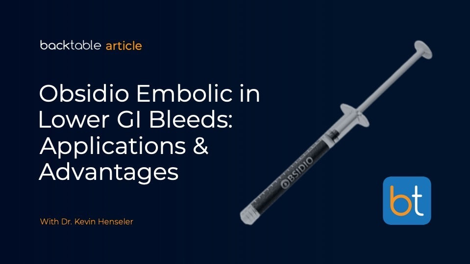 Obsidio Embolic in Lower GI Bleeds: Applications & Advantages