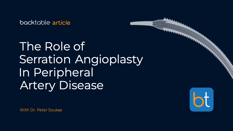 Role of Serration Angioplasty in Peripheral Artery Disease