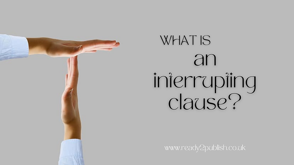 What is an interrupting clause?