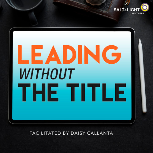 Leading Without The Title | saltandlight