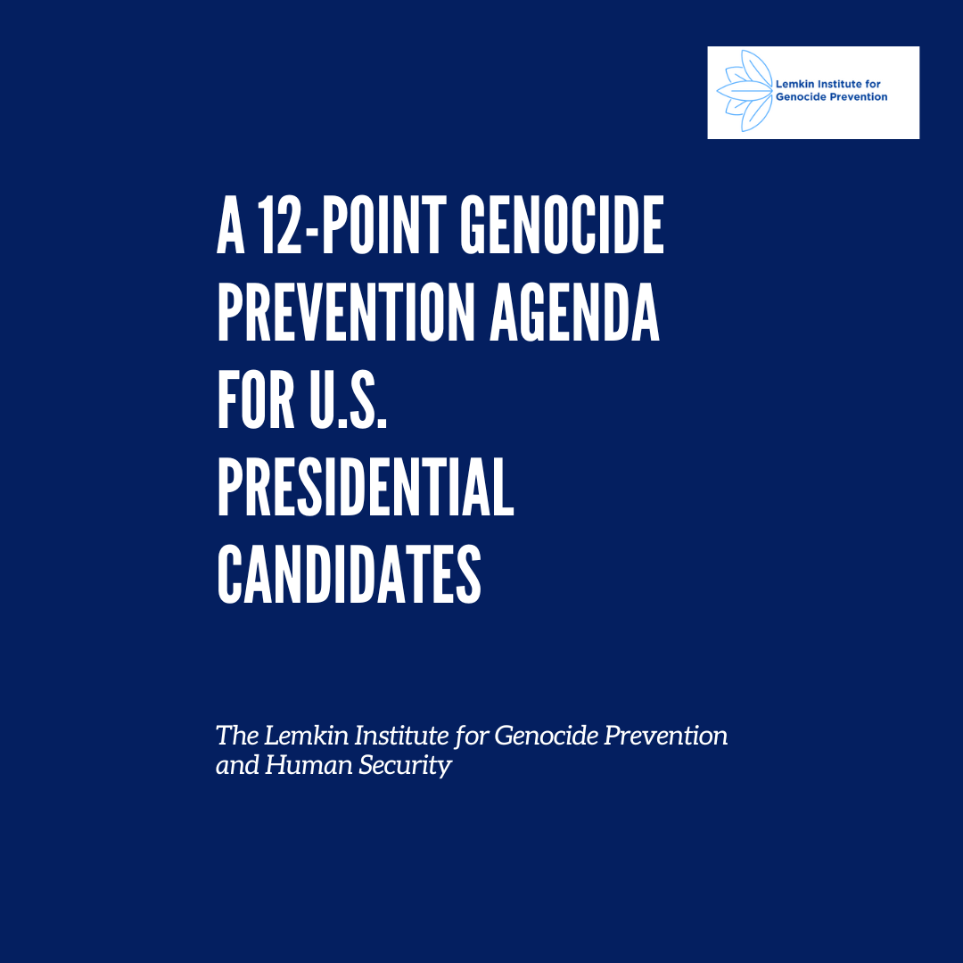A 12-Point Genocide Prevention Agenda for U.S. Presidential Candidates