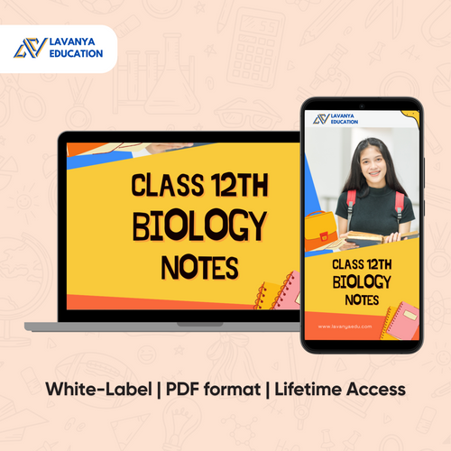Class 12th Biology Notes Package | White-label Science | Lavanya Education