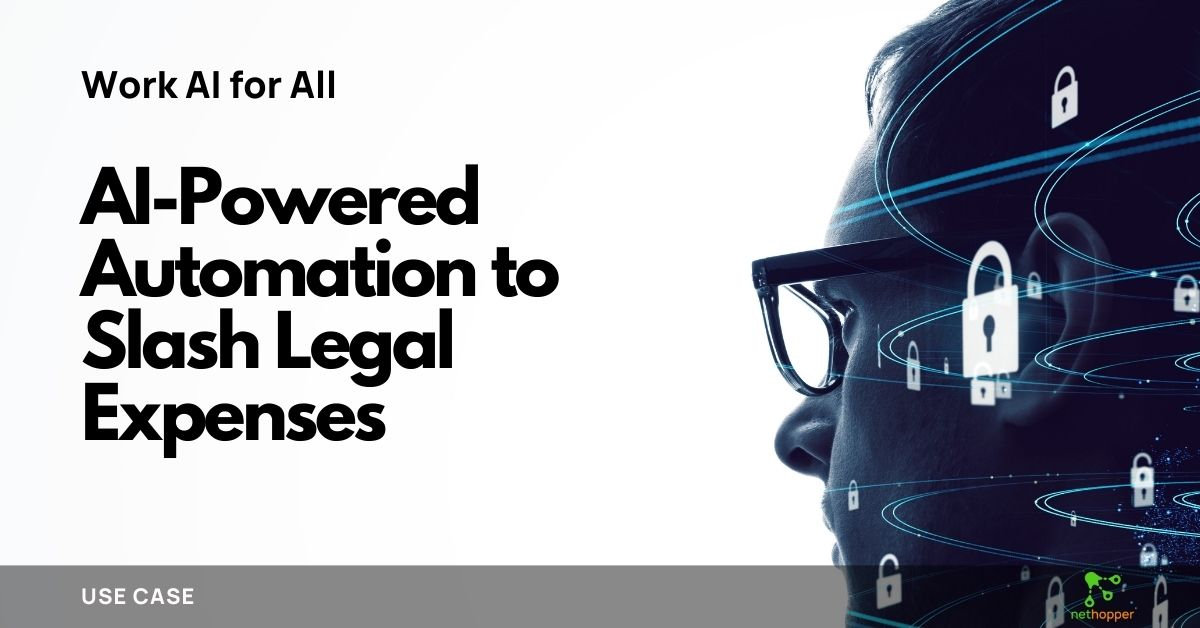 AI-Powered Automation to Slash Legal Expenses | Nethopper