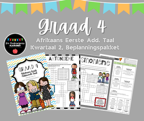 GRAAD 4 - AFRIKAANS EAT. - KWARTAAL 2 - 2021 | Die Onderwysers Klas