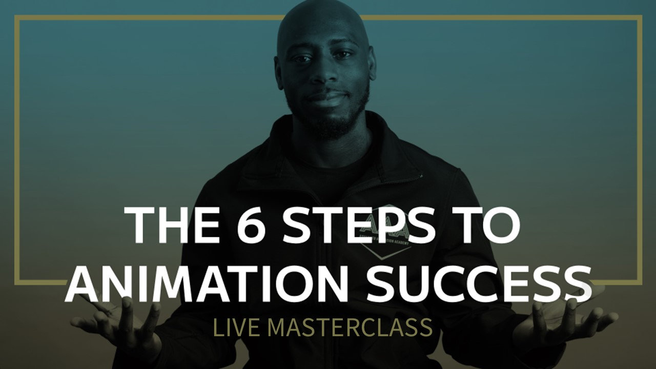 6 steps to Animation Success Masterclass | ADV ANIM ACADEMY