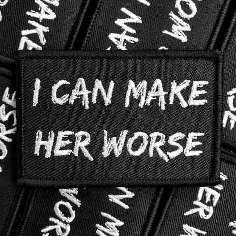 Make Her Worse Patch - Ahoworks