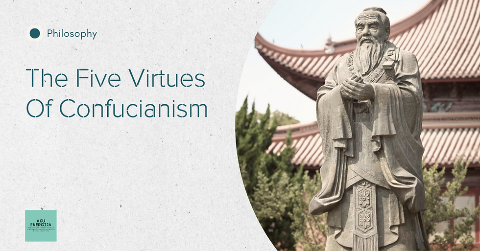 The Five Virtues Of Confucianism For A Happier And More Successful Life