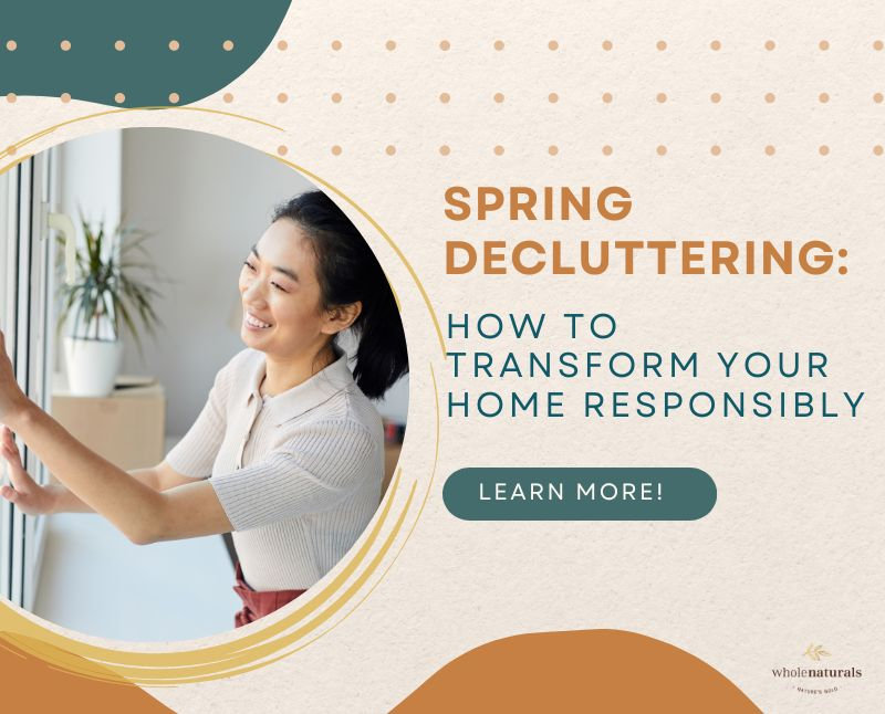 Spring Decluttering: How to Transform Your Home Responsibly🌿