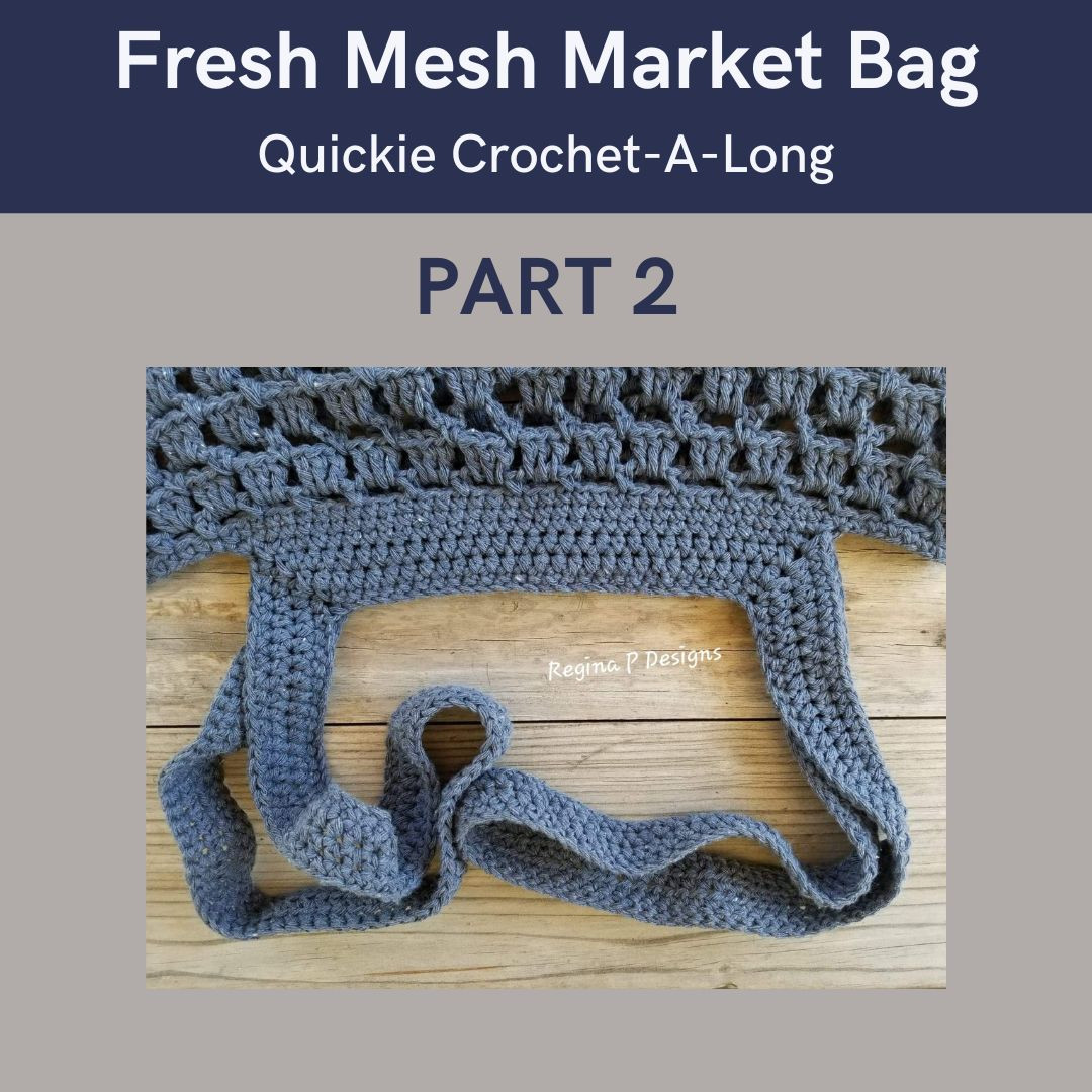 Fresh Mesh Market Bag CAL Part 2