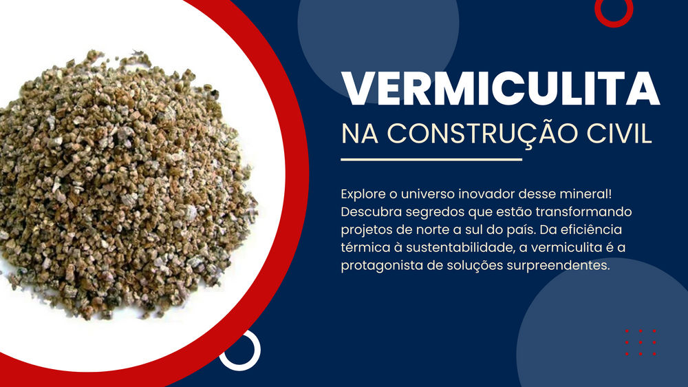 Desvendando as Várias Facetas da Vermiculita na Construção Civil ...