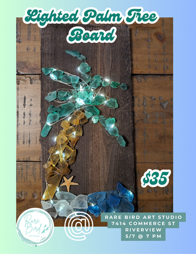 5/7 - Lighted Palm Tree Board | Rare Bird Art Studio