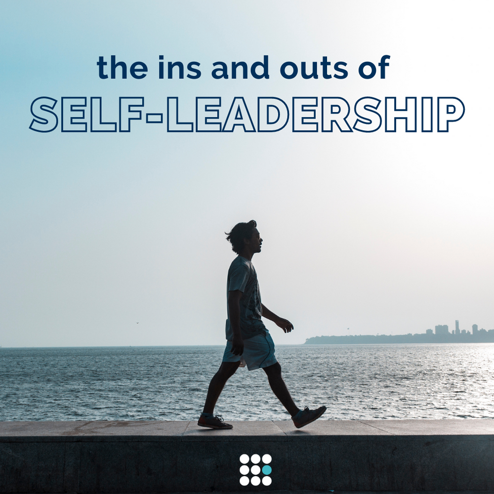 The Ins and Outs of Self-Leadership