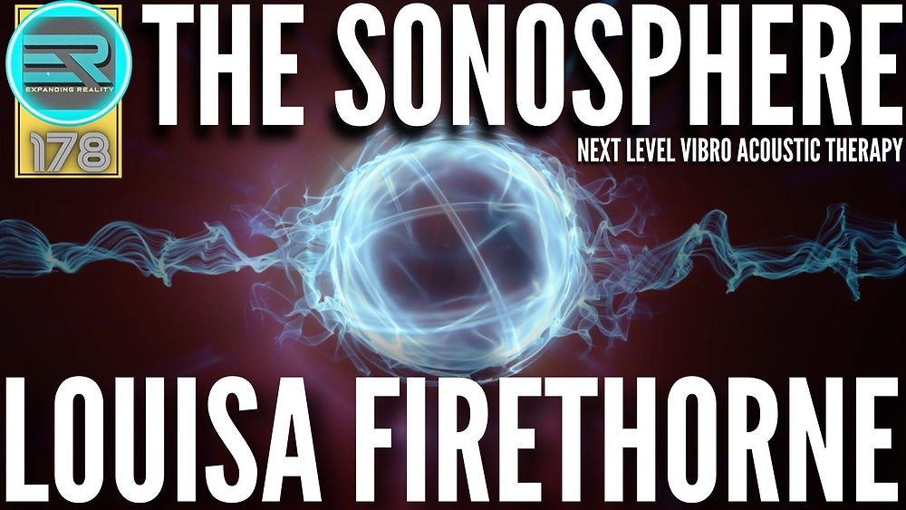 Louisa Firethorne on Expanding Reality Podcast- The Sonosphere