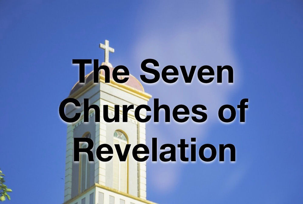 The 7 Churches of Revelation