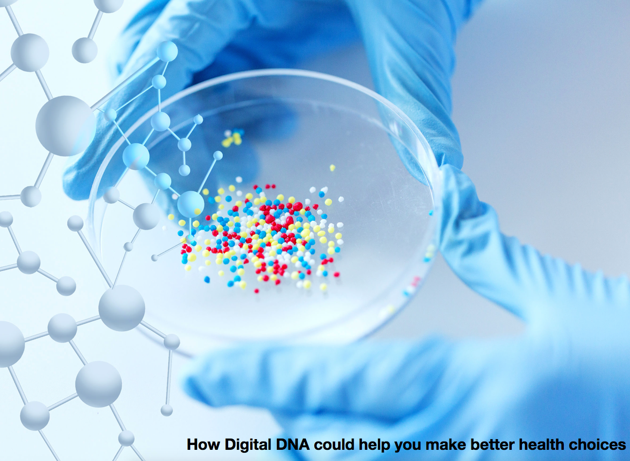 How Digital DNA could help you make better health choices