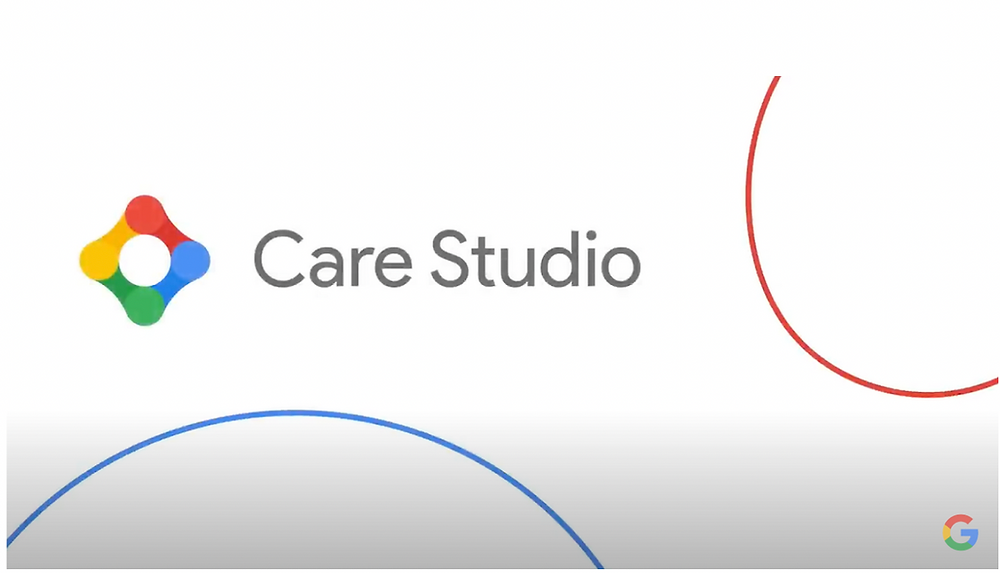 Google Care Studio: Creating a Longitudinal Health Record