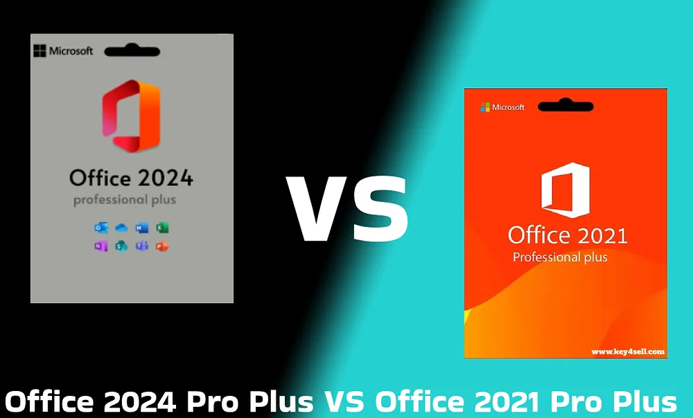 Office 2021 Professional Plus vs. Office 2024 Pro Plus: A Comprehensive ...