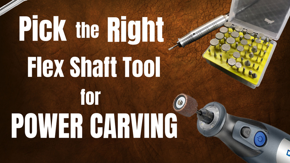 Picking the Right Flex Shaft Tool for Wood Carving/Power Carving