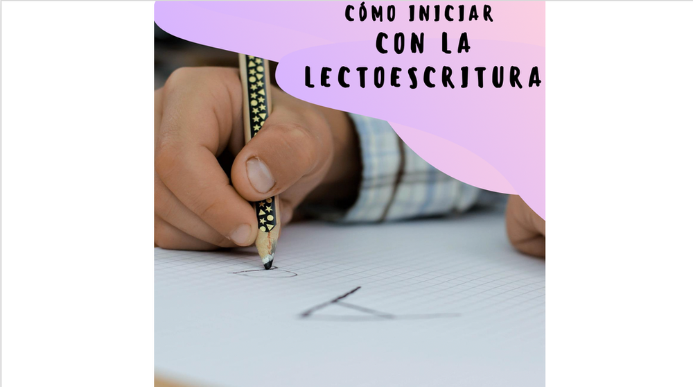 La lecto escritura paso a paso.