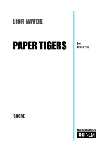 'Paper Tigers' for Brass Trio (score & parts) [PDF download] | Lior ...