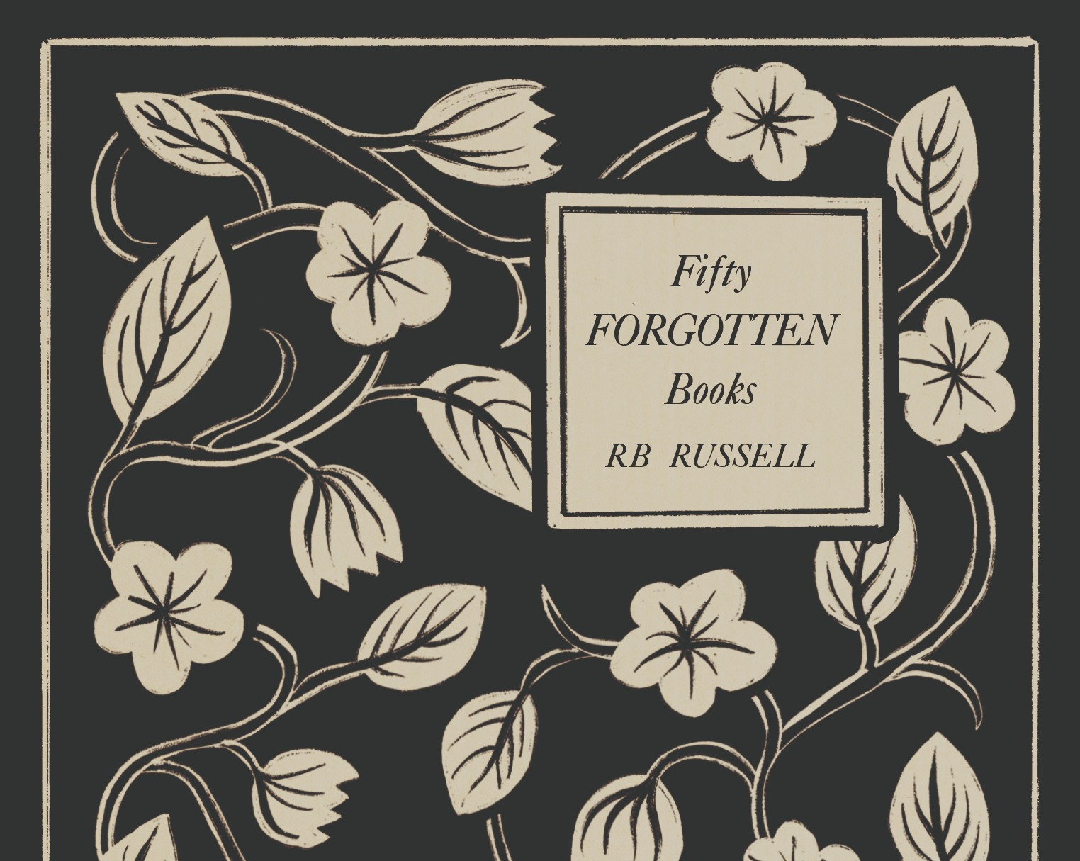 ***NEW DATE*** Book Launch: Fifty Forgotten Books by R.B. Russell ...