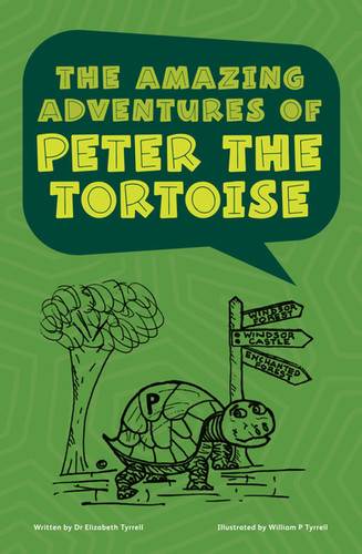 The Adventures of Peter the Tortoise (Paperback) | Tyrrells Publishing