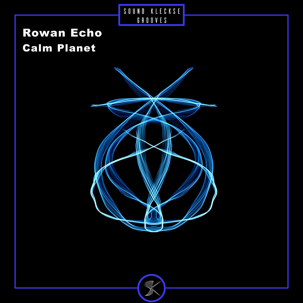 SKG020 Rowan Echo - Calm Planet