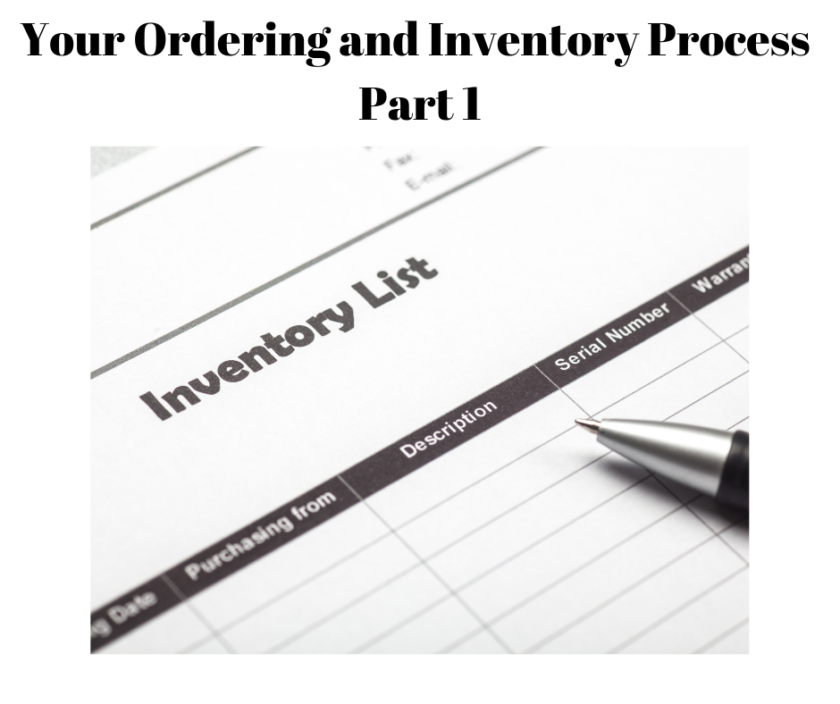 Your Inventory and Ordering Process (Part 1) | Shimmin Consulting, LLC ...