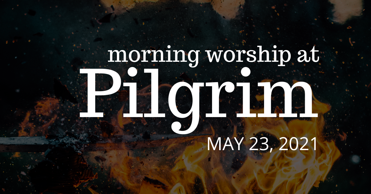 Pilgrim Morning Community News - May 22