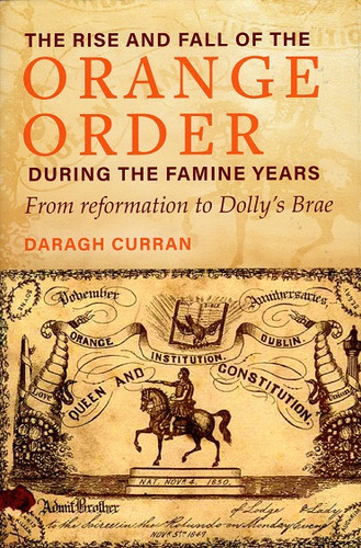 The Rise and Fall of the Orange Order during the famine years | Orange ...