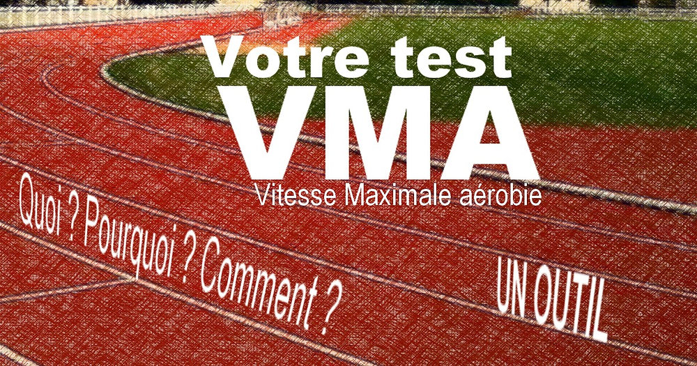 Votre test VMA