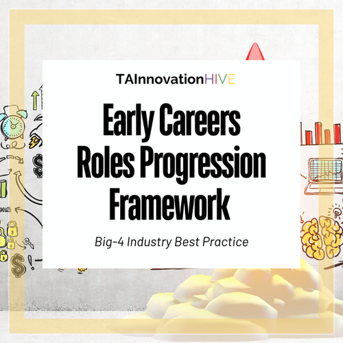 The Ultimate Early Careers Progression Framework (Big 4) | TA Innovation Hive