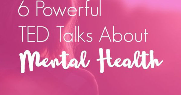 Top TED Talks on Mental Illness