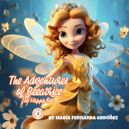 The Adventures of Beeatrice, The Happy Bee | The Bee Love Project