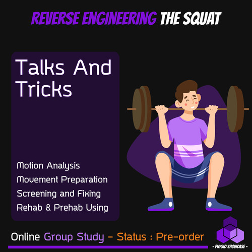 Reverse Engineering Squat | Physio Showcase