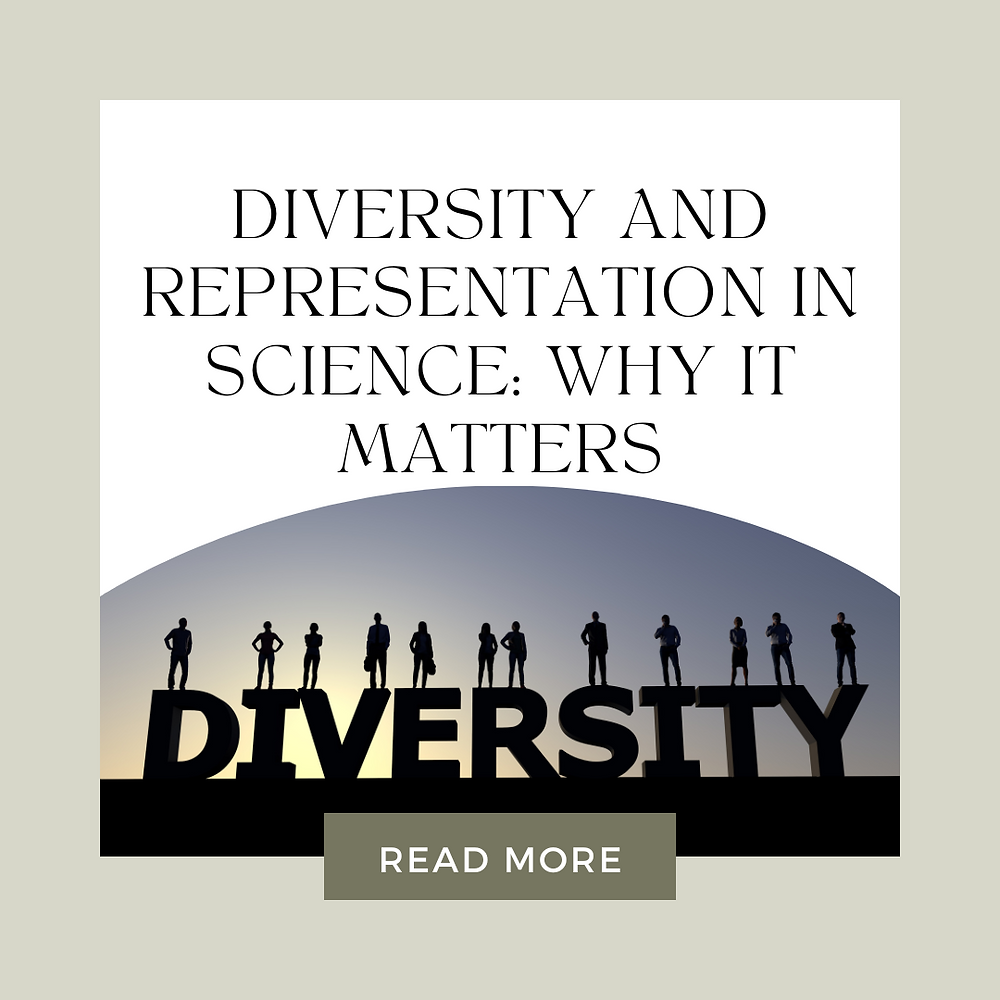 Diversity and Representation in Science: Why it Matters