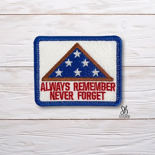 Always Remember Patch Machine Embroidery Design | SB Stitching