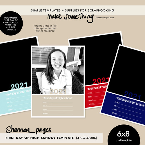 First Day of High School Template (6x8 psd template in four colours ...