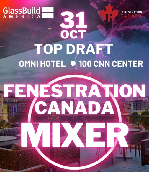 Fenestration Canada Mixer at GlassBuild | Fenestration Canada