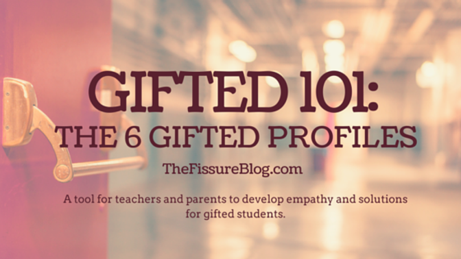 Gifted 101: The 6 Gifted Profiles