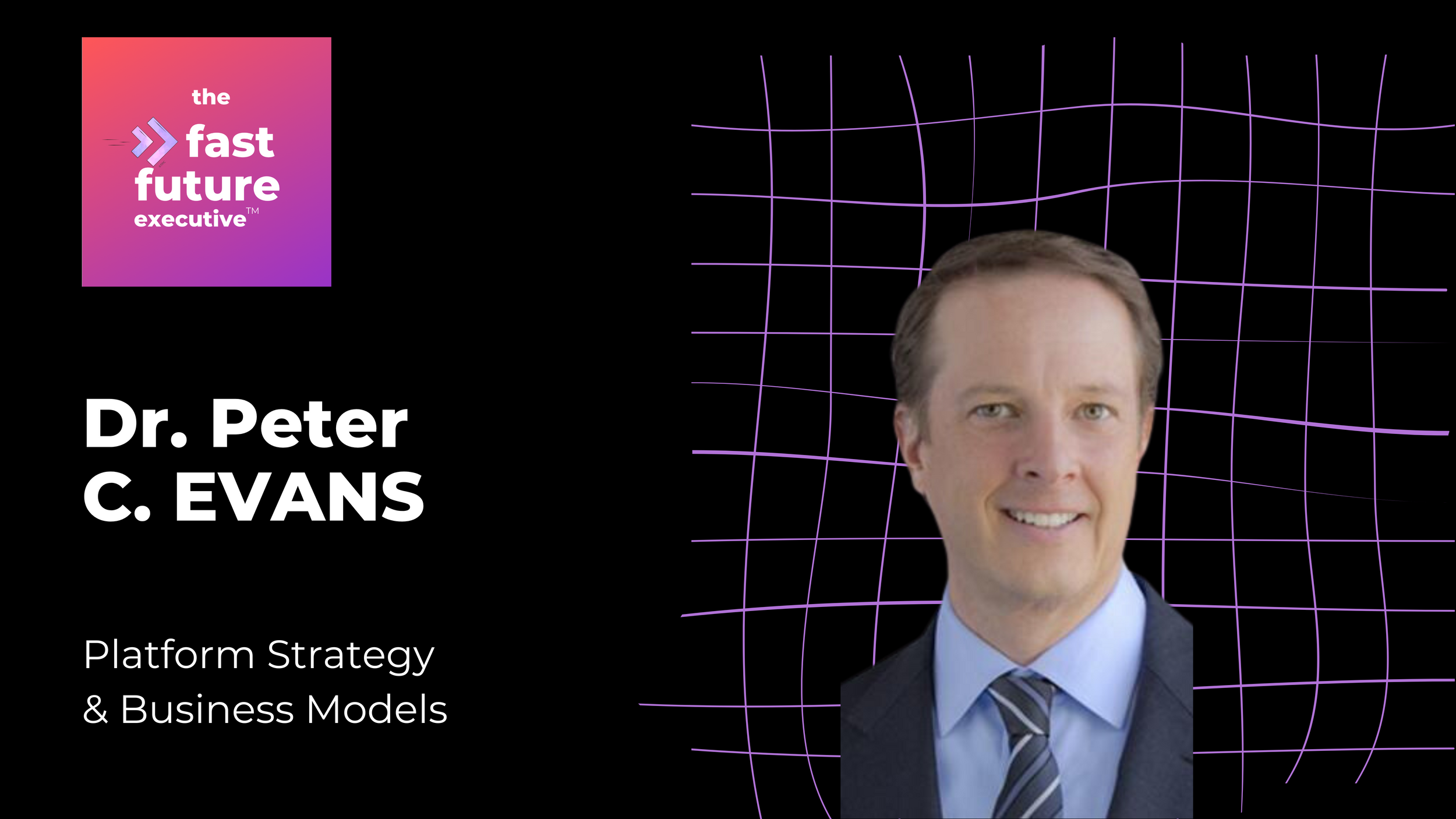 Peter Evans | The Fast Future Exec
