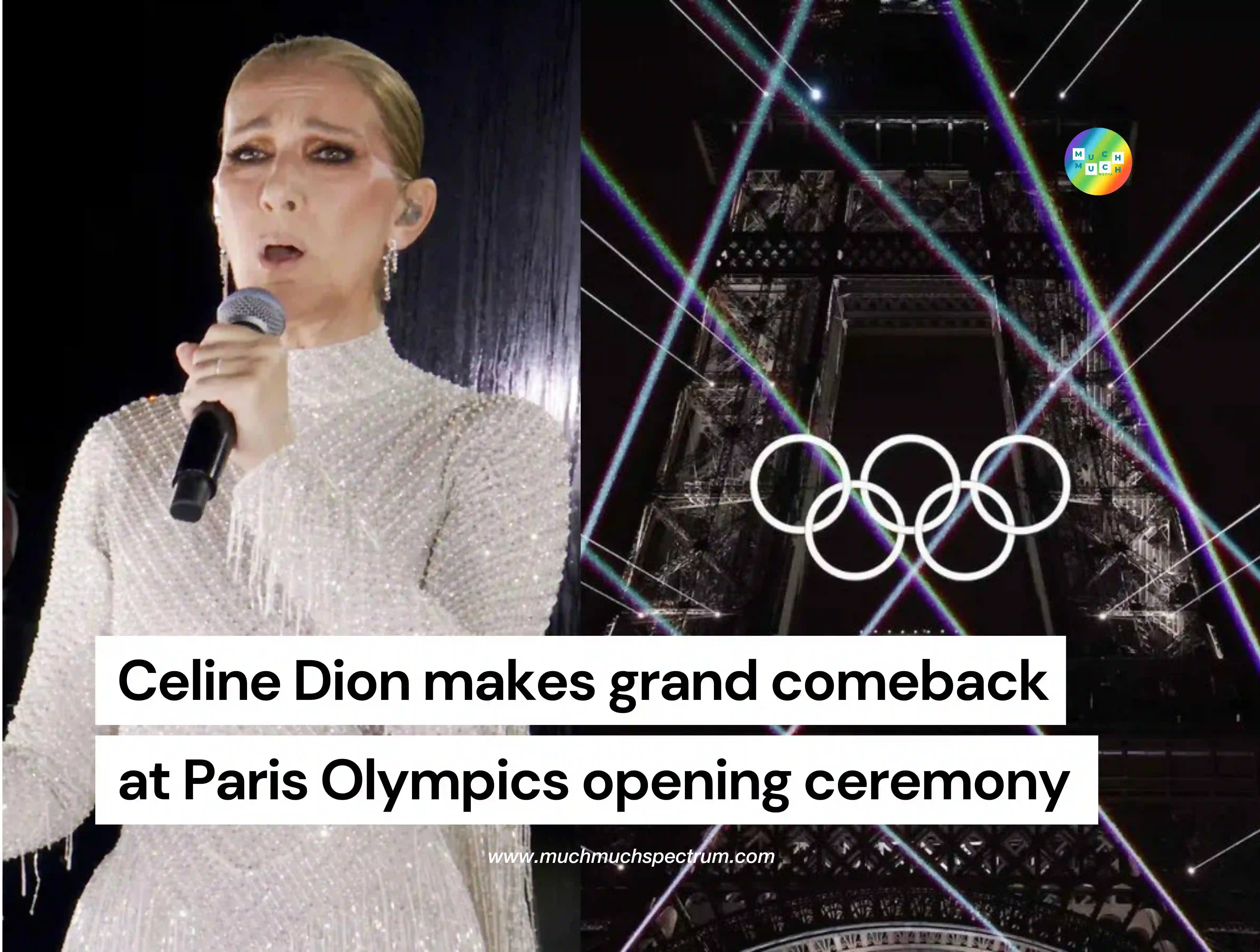 Much Much Spectrum | Celine Dion makes grand comeback at Paris Olympics ...