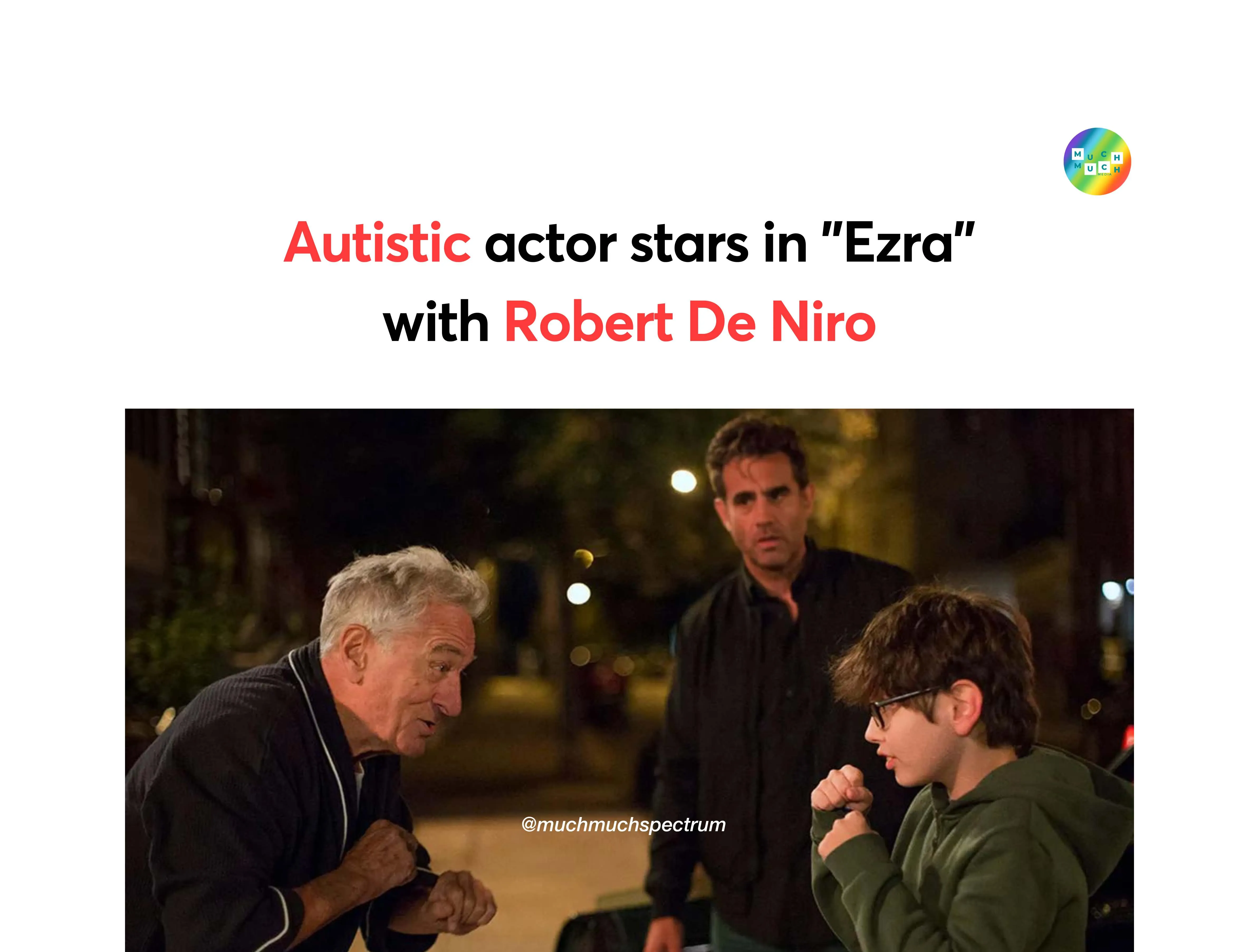 Much Much Spectrum | Autistic actor stars in ‘Ezra’ with Robert De Niro
