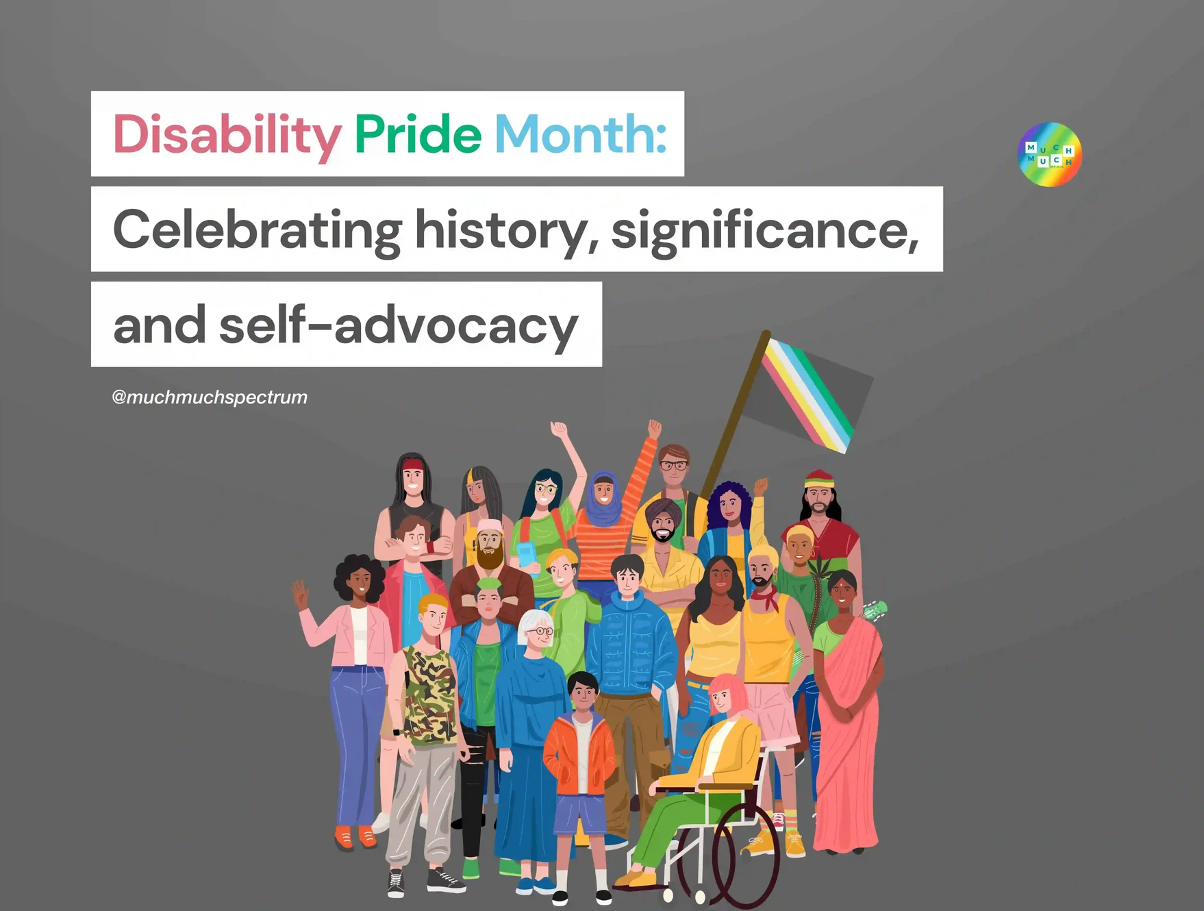 Much Much Spectrum | Disability Pride Month: History, significance, and ...