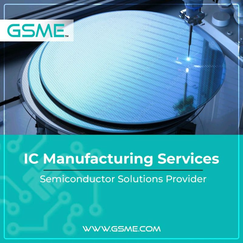Our End-to-End IC Manufacturing Services | GSME
