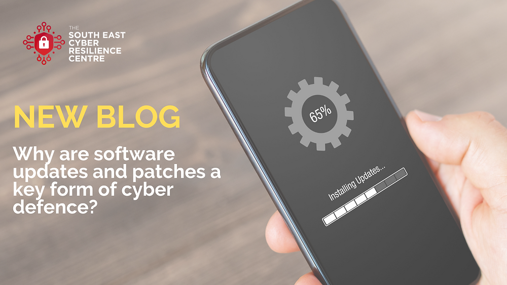 Why are software updates and patches a key form of cyber defence?