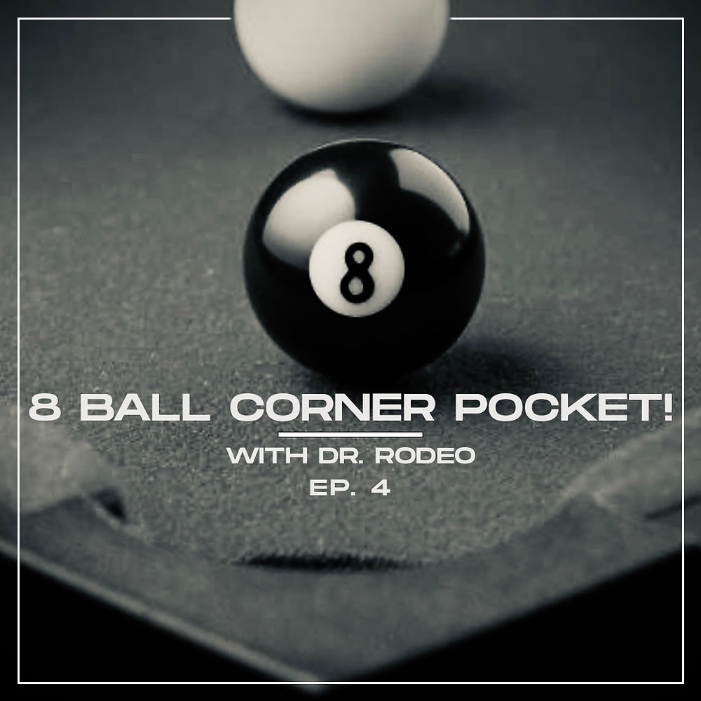 8 Ball Corner Pocket. Episode 4