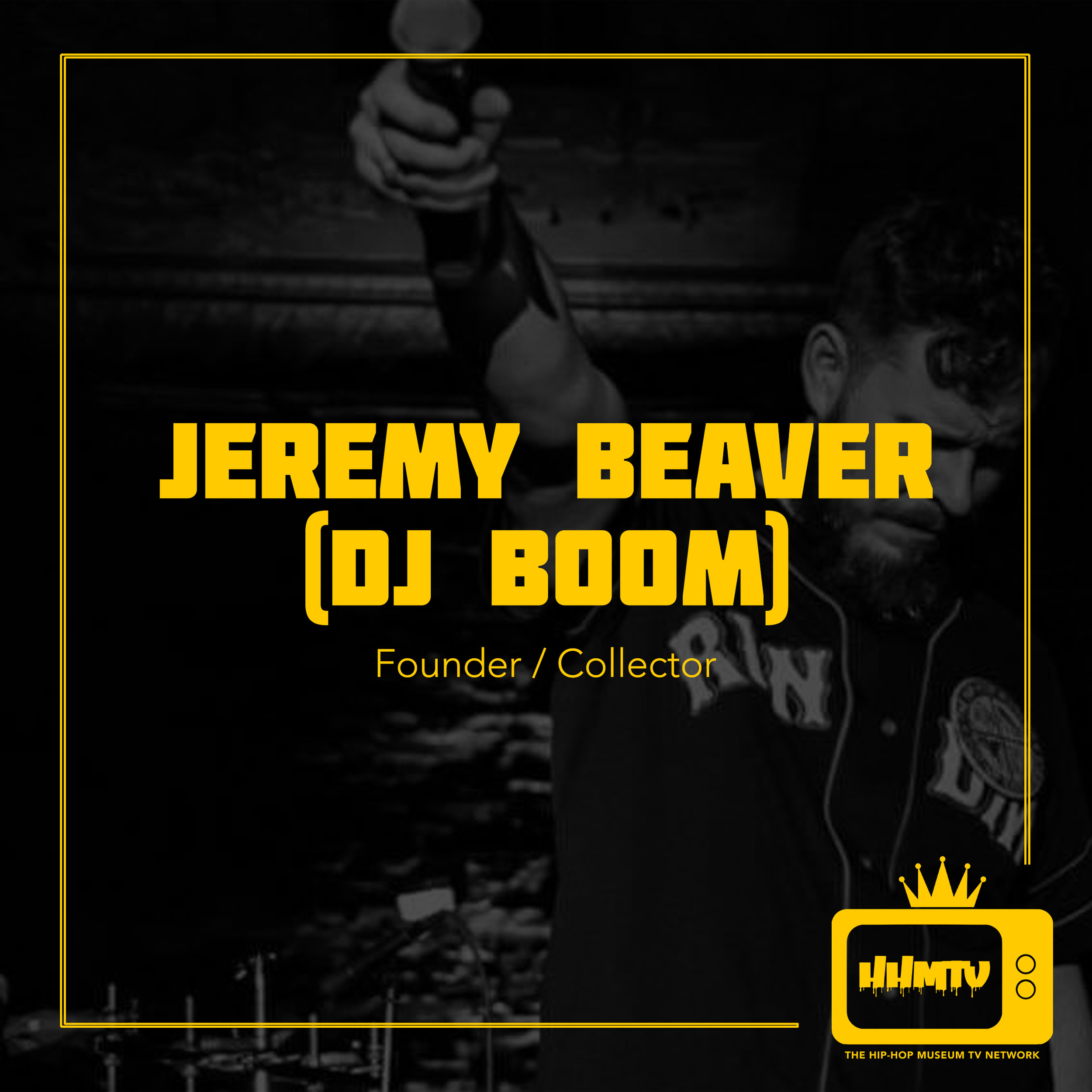 JEREMY BEAVER (DJ BOOM) | The Hip-Hop Museum Pop-Up Experience