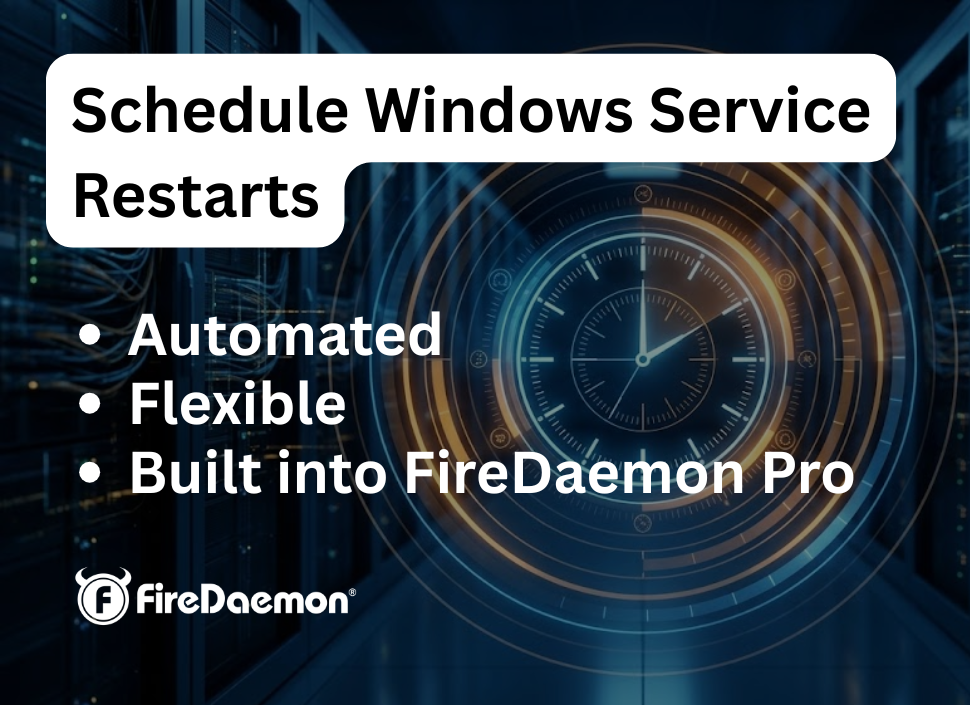 FireDaemon Pro Self Completing Task Scheduled Restart Guide